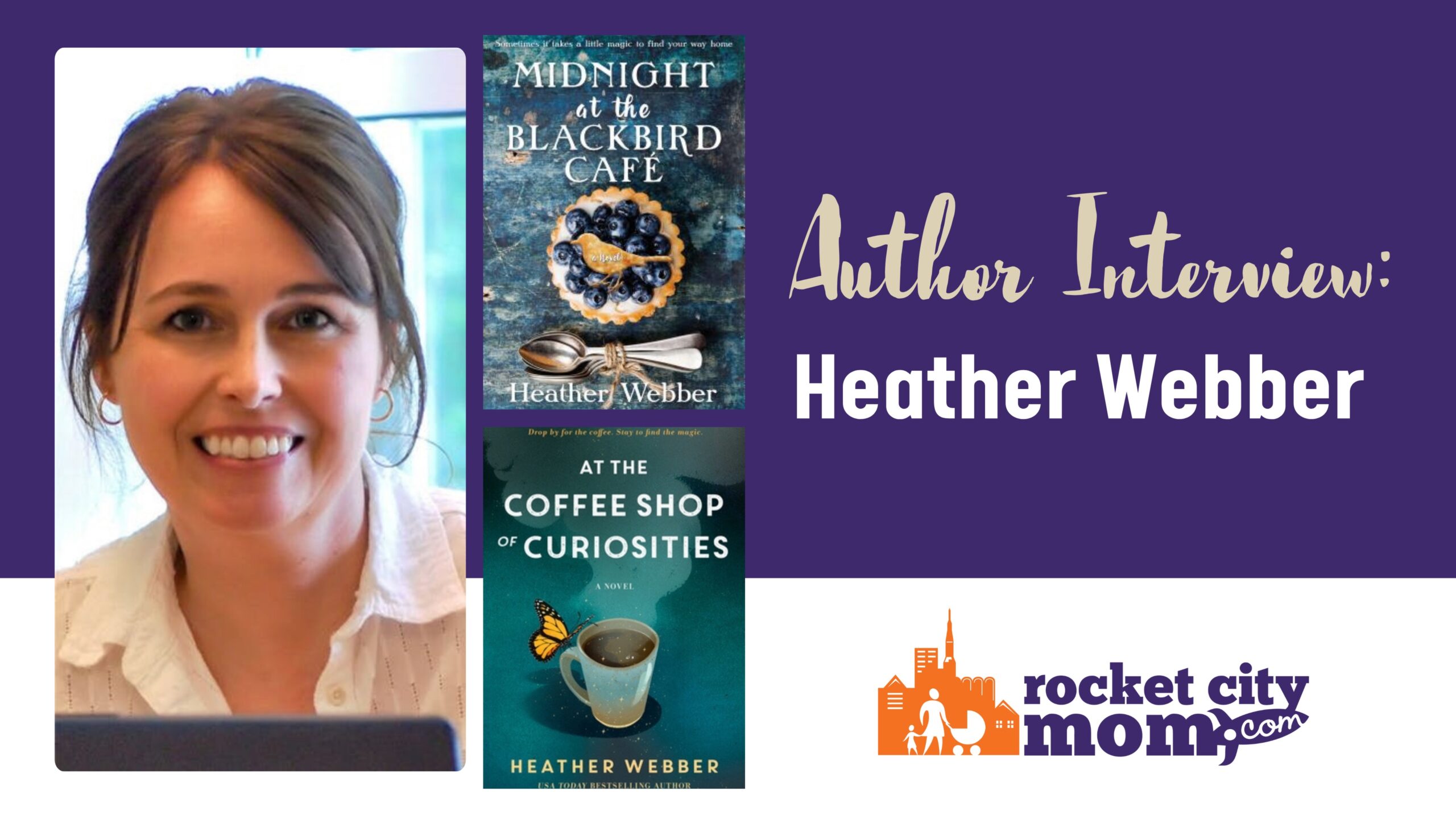 Rocket City Mom Author Interview: Heather Webber - Rocket City Mom ...