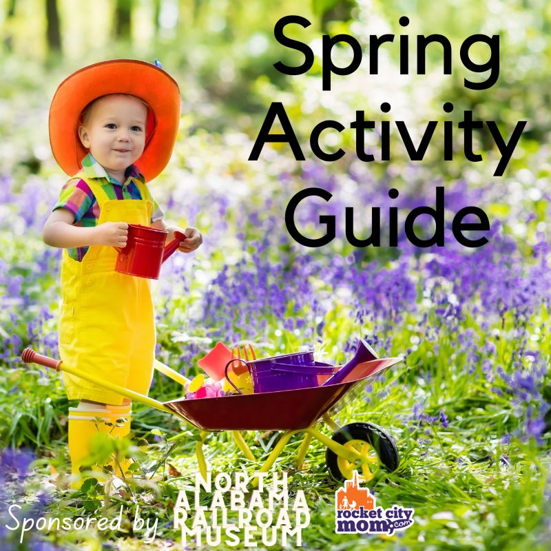 Spring Activity Guide – Rocket City Mom | Huntsville events, activities ...